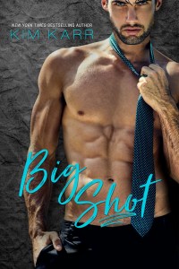 BIG SHOT by Kim Karr – Susan's Books I Like